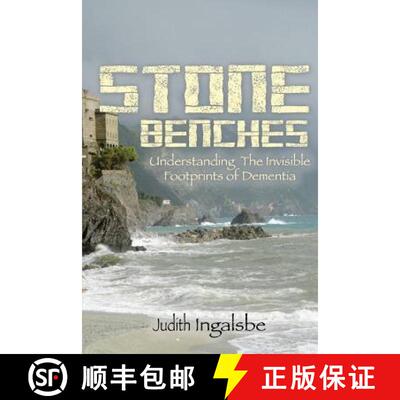 【3-4周达】Stone Benches: Understanding the Invisible Footprints of Dementia [9780692646229]