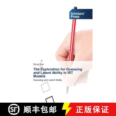 预订 The Exploration for Guessing and Latent Ability in IRT Models [9783639516500]