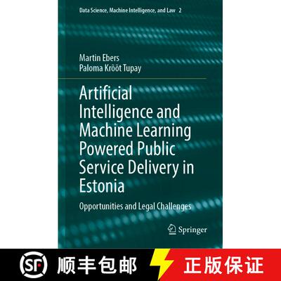 【3-4周达】Artificial Intelligence and Machine Learning Powered Public Service Delivery in Estonia : ... [9783031196669]