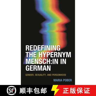 【3-4周达】精装 Redefining the Hypernym Mensch: in in German: Gender, Sexuality, and Personhood [9781793638052]