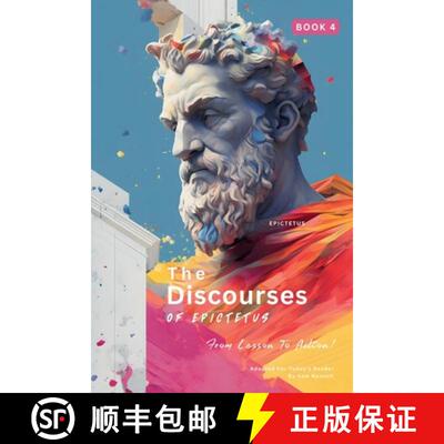 【3-4周达】The Discourses of Epictetus (Book 4) - From Lesson To Action!: Adapted For Today's Reader ... [9786500840711]
