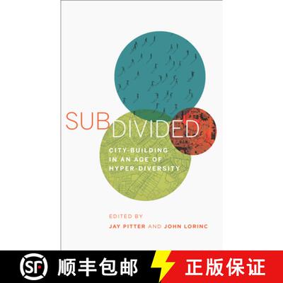 【3-4周达】Subdivided : City-Building in an Age of Hyper-Diversity [9781552453322]
