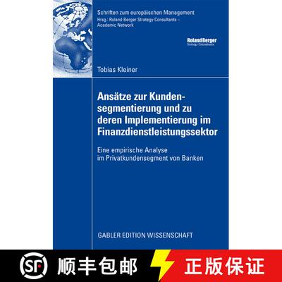 【3-4周达】Ansätze zur Kundensegmentierung und zu deren Implementierung im Finanzdienstleistungssekt... [9783834914224]