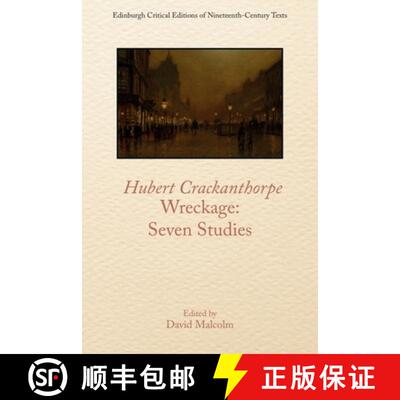 【3-4周达】Hubert Crackanthorpe, Wreckage: Seven Studies [9781474484664]