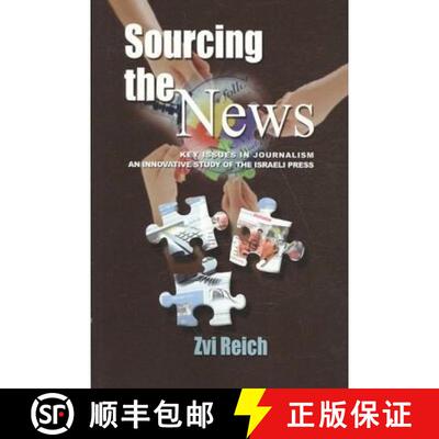 预订 Sourcing the News: Key Issues in Journalism - an Innovative Study of the Israeli Press [9781572738638]