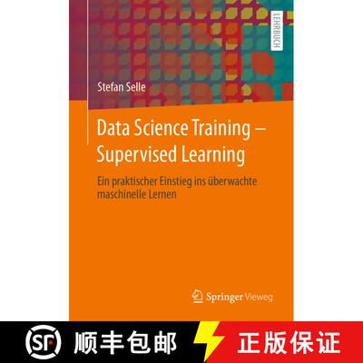 【3-4周达】Data Science Training - Supervised Learning: Ein praktischer Einstieg ins überwachte masc... [9783662679593]