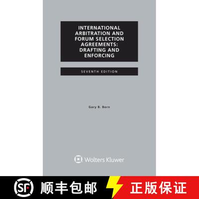 【3-4周达】International Arbitration and Forum Selection Agreements, Drafting and Enforcing [9789403532998]