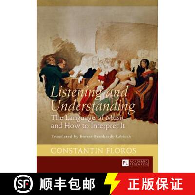 【3-4周达】Listening and Understanding : The Language of Music and How to Interpret It. Translated by... [9783631720486]