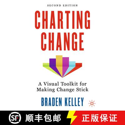 【3-4周达】精装 Charting Change : A Visual Toolkit for Making Change Stick (Second Edition 2023) [9783031361920]