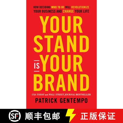 【3-4周达】Your Stand Is Your Brand: How Deciding Who to Be Will Revolutionize Your Business and Chan... [9781401965358]