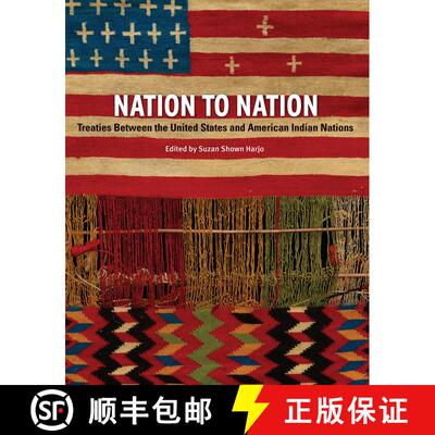 【3-4周达】精装 Nation to Nation: Treaties Between the United States and American Indian Nations [9781588344786]