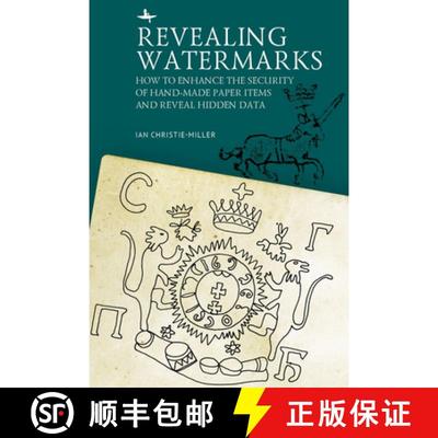 【3-4周达】Revealing Watermarks : How to Enhance the Security of Hand-Made Paper Items and Reveal Hid... [9781644696248]