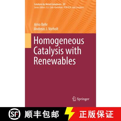 【3-4周达】精装 Homogeneous Catalysis with Renewables (1st ed. 2017) [9783319541594]