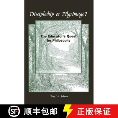 【3-4周达】Discipleship or Pilgrimage? : The Educator's Quest for Philosophy [9780791425046]