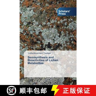 预订 Semisynthesis and Bioactivities of Lichen Metabolites [9783639515718]