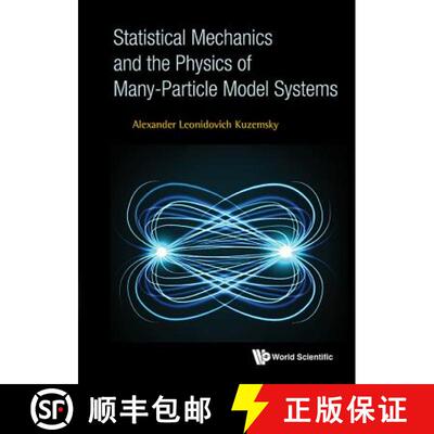 【3-4周达】Statistical Mechanics And The Physics Of Many-particle Model Systems [9789813145634]