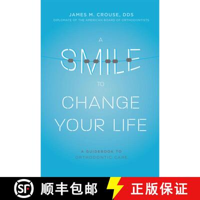 【3-4周达】A Smile to Change Your Life: A Guidebook to Orthodontic Care [9781599328508]