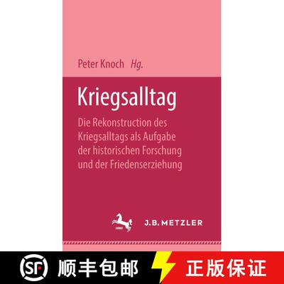【3-4周达】精装 Kriegsalltag: Die Rekonstruktion des Kriegsalltags als Aufgabe der historischen Forsc... [9783476303202]