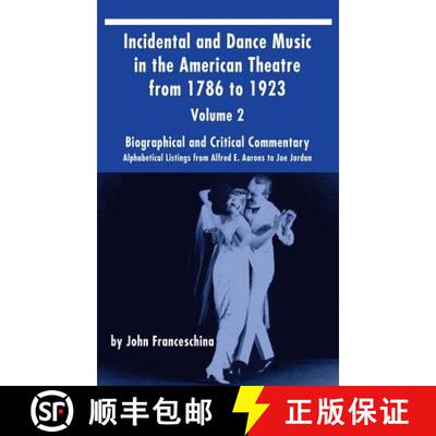 【3-4周达】精装 Incidental and Dance Music in the American Theatre from 1786 to 1923 (hardback) Vol. ... [9781629331706]