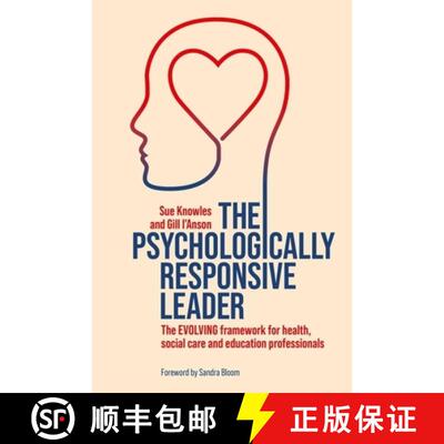 【3-4周达】The Psychologically Responsive Leader: The Evolving Framework for Health, Social Care and ... [9781805012368]