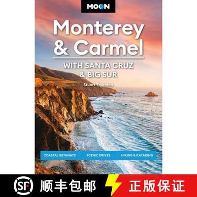 【3-4周达】Moon Monterey & Carmel: With Santa Cruz & Big Sur (Eighth Edition): Coastal Getaways, Scen... [9798886471069]