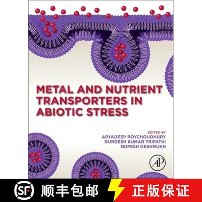 【3-4周达】Metal and Nutrient Transporters in Abiotic Stress : Sensing, Signaling and Trafficking [9780128179550]