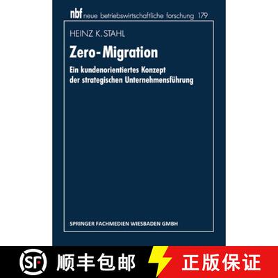 【3-4周达】Zero-Migration : Ein kundenorientiertes Konzept der strategischen Unternehmensführung [9783409132756]