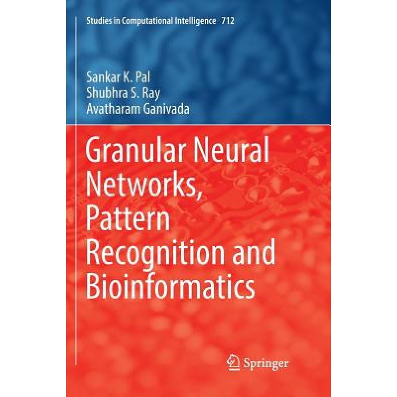 预订 Granular Neural Networks, Pattern Recognition and Bioinformatics ...