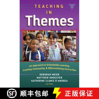 【3-4周达】Teaching in Themes: An Approach to Schoolwide Learning, Creating Community, and Differenti... [9780807757000]