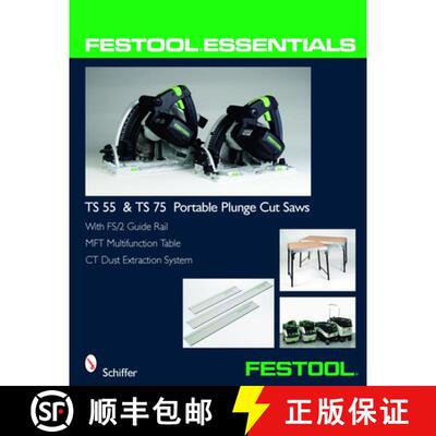 【3-4周达】Festool Essentials: TS 55 and TS 75 Portable Plunge Saws: With FS/2 Guide Rail, MFT Multif... [9780764331039]