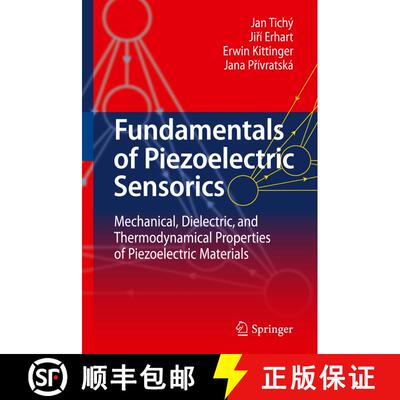 【3-4周达】精装 Fundamentals of Piezoelectric Sensorics : Mechanical, Dielectric, and Thermodynamical... [9783540439660]