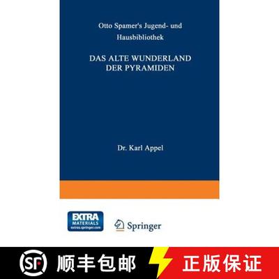 【3-4周达】Das alte Wunderland der Pyramiden: Geographische, geschichtliche und kulturhistorische Bil... [9783662337257]