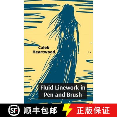 【3-4周达】Fluid Linework in Pen and Brush: Dynamic Drawings Through Experimental Line Control and Rh... [9798348462512]