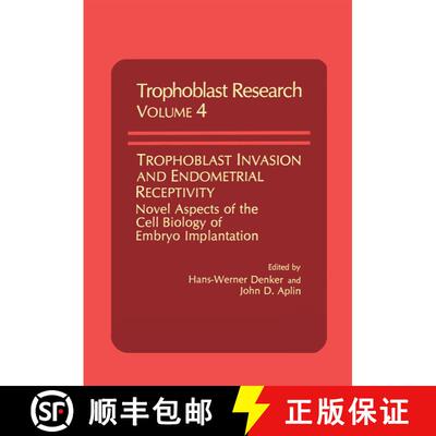 【3-4周达】Trophoblast Invasion and Endometrial Receptivity : Novel Aspects of the Cell Biology of Em... [9781461278931]