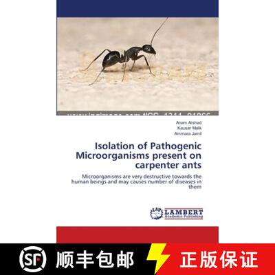 预订 Isolation of Pathogenic Microorganisms present on carpenter ants [9783659623530]