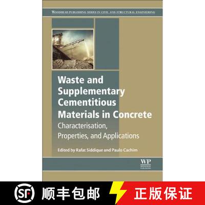 【3-4周达】Waste and Supplementary Cementitious Materials in Concrete: Characterisation, Properties a... [9780081021569]