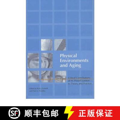 【3-4周达】Physical Environments and Aging: Critical Contributions of M. Powell Lawton to Theory and ... [9780789020062]