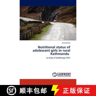 预订 Nutritional status of adolescent girls in rural Kathmandu [9783845409146]