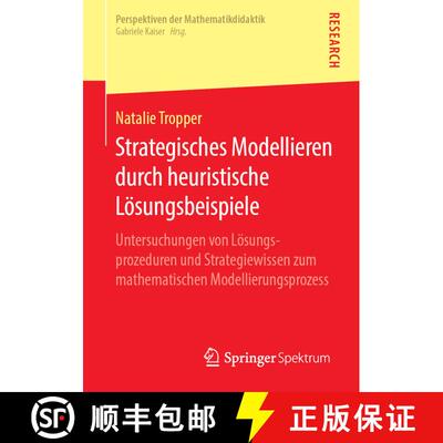 【3-4周达】Strategisches Modellieren Durch Heuristische Loesungsbeispiele: Untersuchungen Von Loesung... [9783658249915]