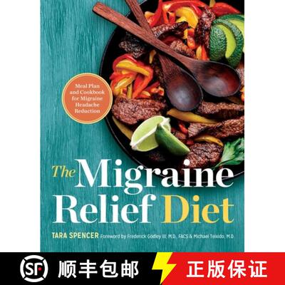 【3-4周达】精装 The Migraine Relief Diet: Meal Plan and Cookbook for Migraine Headache Reduction [9781623159498]