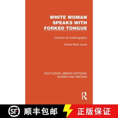 【3-4周达】White Woman Speaks with Forked Tongue: Criticism as Autobiography [9781032264431]