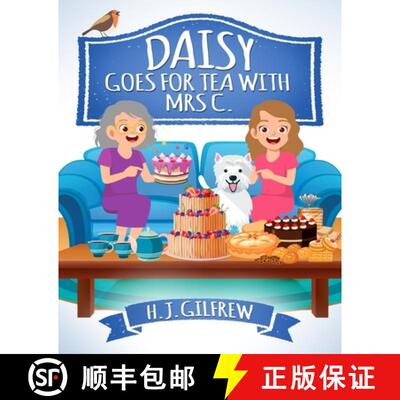【3-4周达】Daisy Goes For Tea with Mrs C.: Cosy countryside picture book about friendship, hospitalit... [9781739603205]