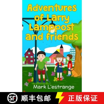 【3-4周达】Adventures of Larry Lamppost and Friends [9781739924935]