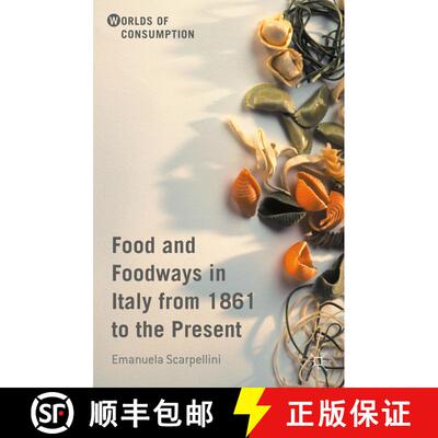 【3-4周达】精装 Food and Foodways in Italy from 1861 to the Present (1st ed. 2015) [9781137569608]