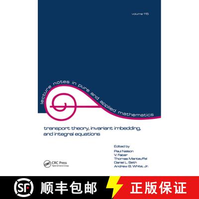 【3-4周达】Transport Theory: Invariant Imbedding, and Integral Equations: Proceedings in Honor of G.m... [9780824781583]