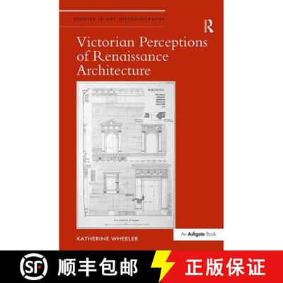 【3-4周达】精装 Victorian Perceptions of Renaissance Architecture [9781472418821]