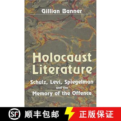 【3-4周达】Holocaust Literature : Schulz, Levi, Spiegelman and the Memory of the Offence [9780853033714]