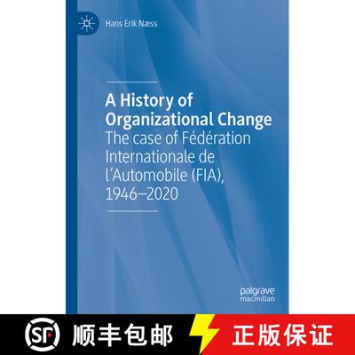 【3-4周达】精装 A History of Organizational Change : The case of Fédération Internationale de l'Aut... [9783030482695]