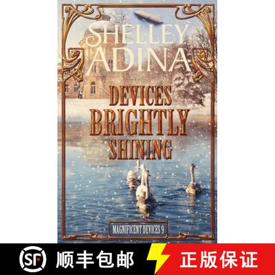 【3-4周达】Devices Brightly Shining: A steampunk Christmas novella [9781939087379]