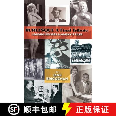 【3-4周达】精装 BURLESQUE A Final Tribute (hardback): Legends Recipes & Minsky's Files [9781629337722]
